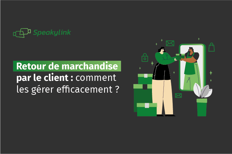 Gestion des retours clients : Comment les réduire en vidéo